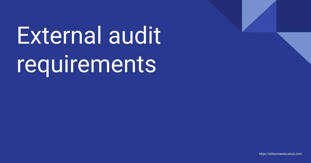 External audit requirements - CMA USA Practice Platform